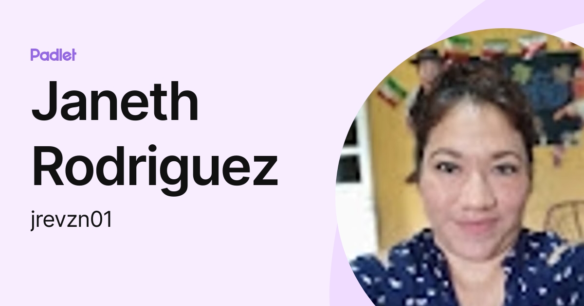 Janeth Rodriguez (jrevzn01) profile | Padlet