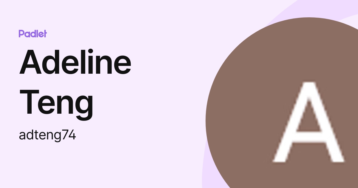 Adeline Teng (adteng74) profile | Padlet