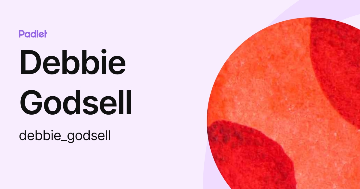 Debbie Godsell (debbie_godsell) profile | Padlet