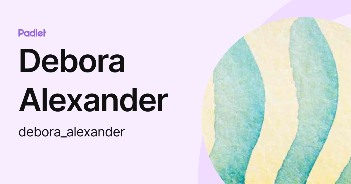 Debora Alexander (debora_alexander) profile | Padlet