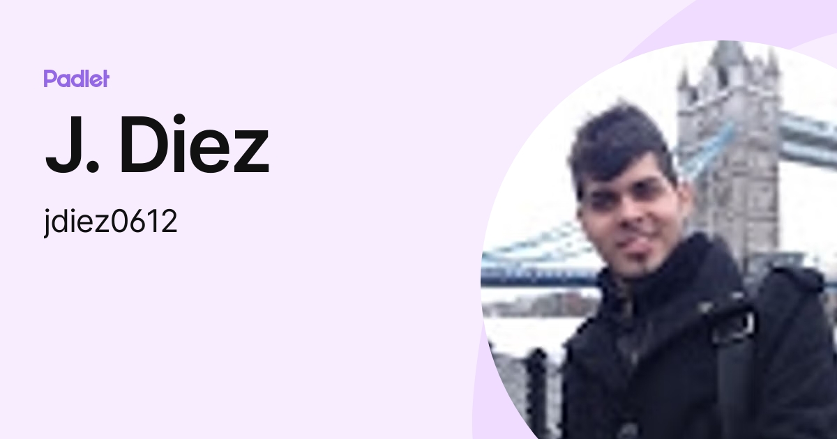 J. Diez (jdiez0612) profile | Padlet