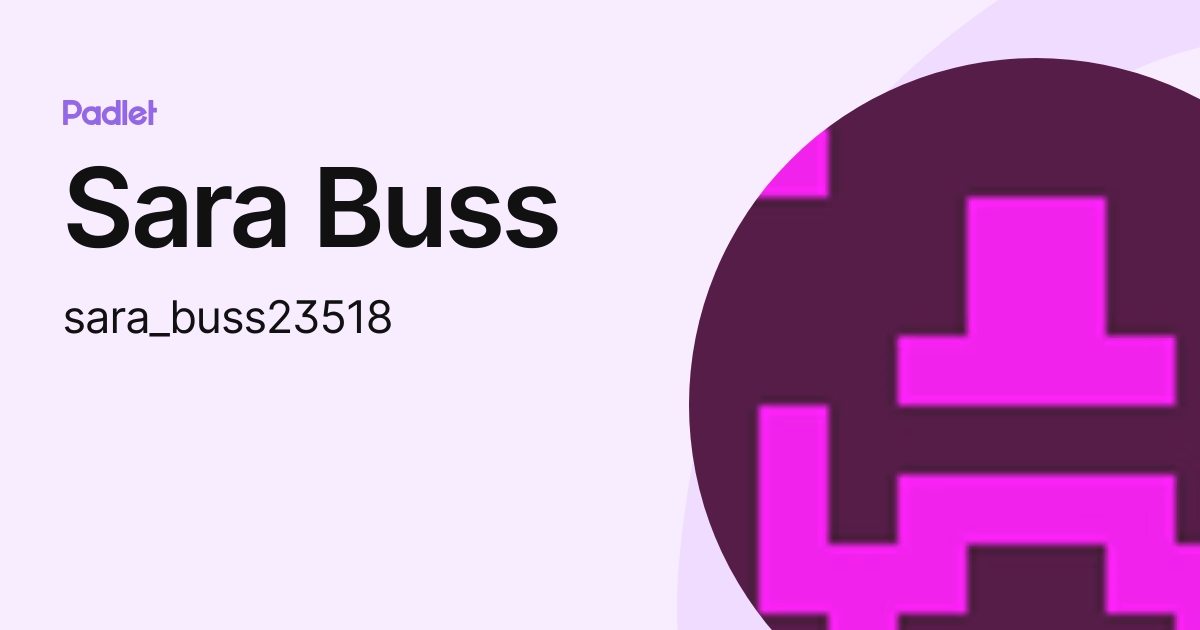 Sara Buss (sara_buss23518) profile | Padlet