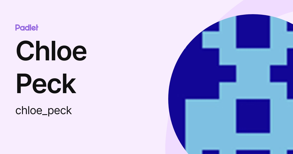 Chloe Peck (chloe_peck) profile | Padlet