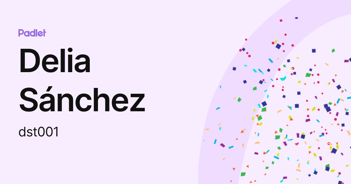 Delia Sánchez (dst001) profile | Padlet