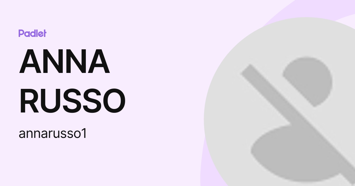 ANNA RUSSO (annarusso1) profile | Padlet