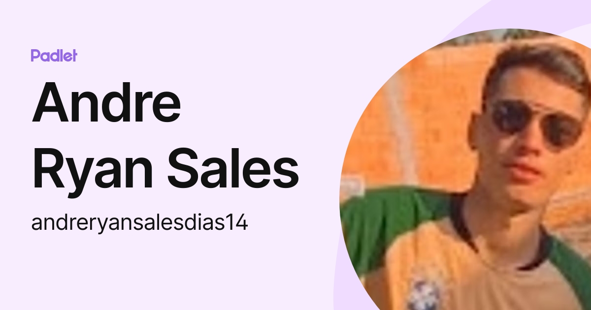 Andre Ryan Sales (andreryansalesdias14) profile | Padlet