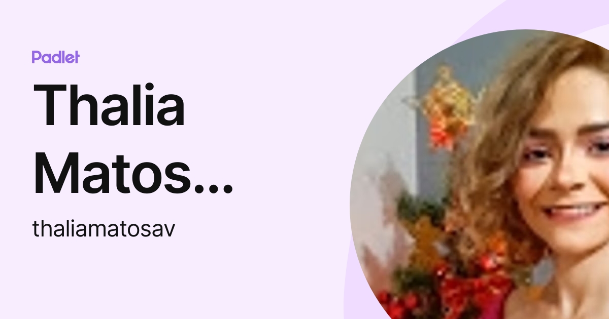 Thalia Matos Aguiar Viana (thaliamatosav) profile | Padlet