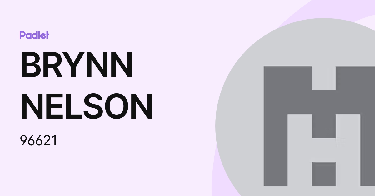 BRYNN NELSON (96621) profile | Padlet