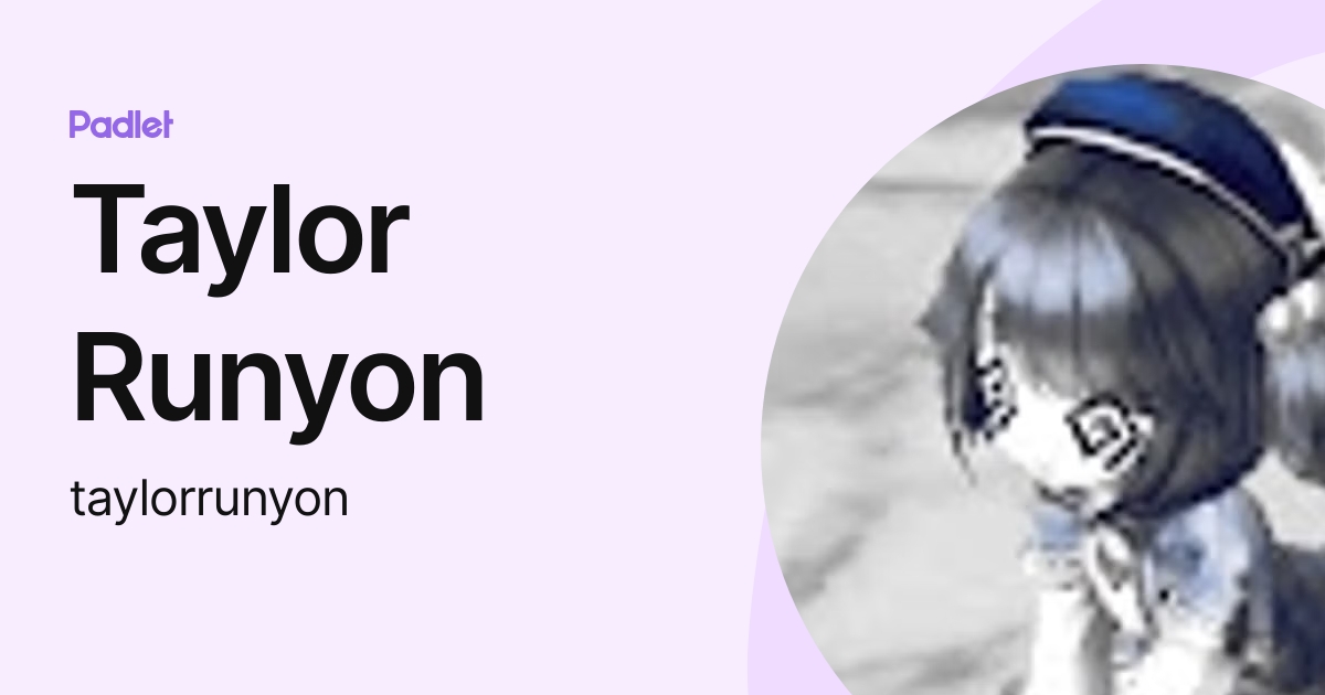 Taylor Runyon (taylorrunyon) profile | Padlet