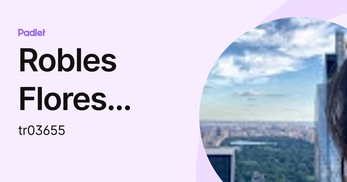 Robles Flores Tania Itzel (tr03655) profile | Padlet