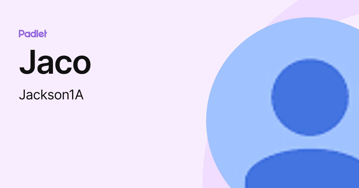 Jaco Jackson1a Profile Padlet