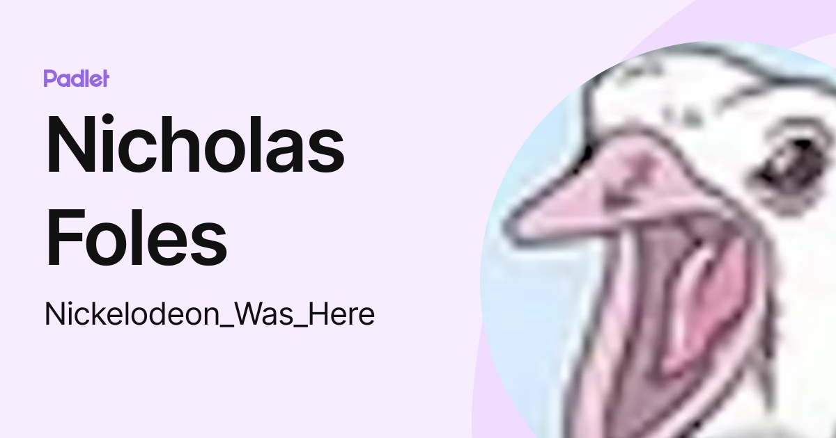 Nicholas Foles (Nickelodeon_Was_Here) profile | Padlet