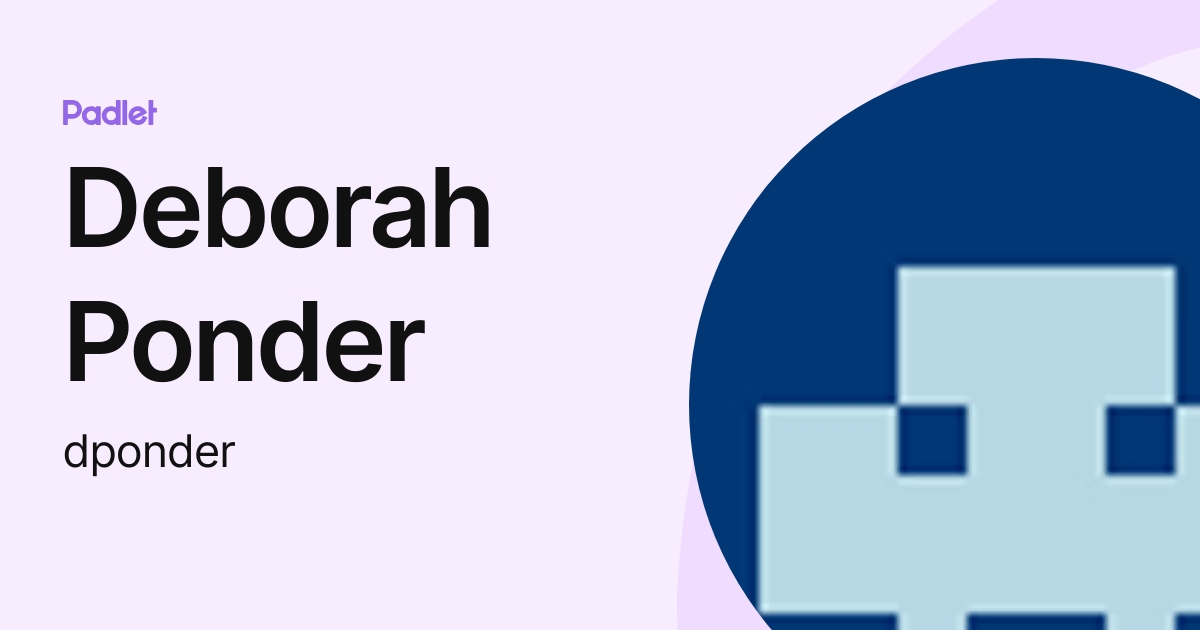Deborah Ponder (dponder) profile | Padlet