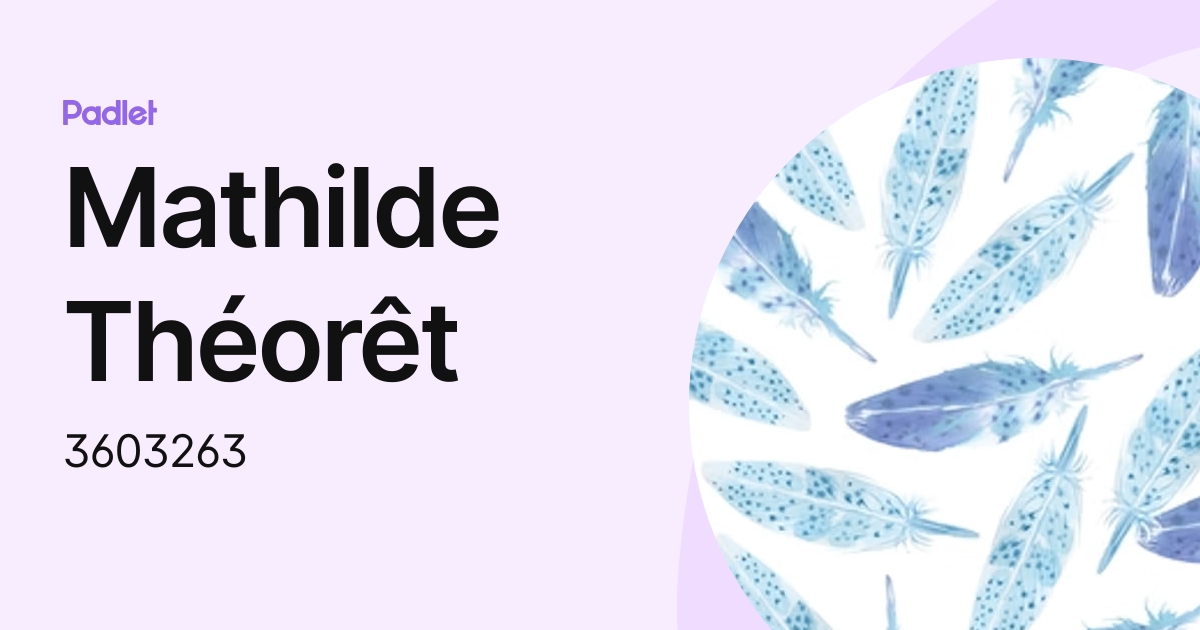 Mathilde Théorêt (3603263) profile | Padlet
