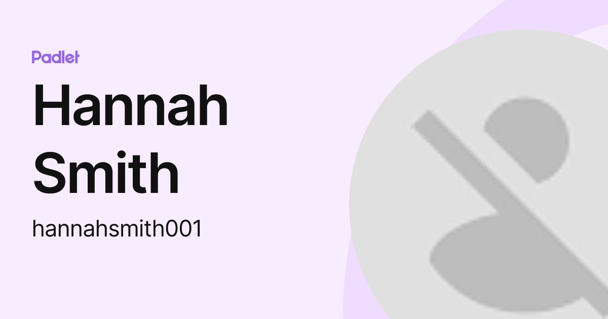 Hannah Smith (hannahsmith001) profile | Padlet
