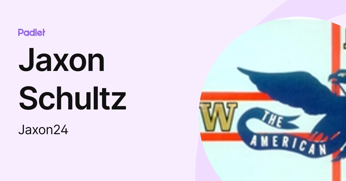 Jaxon Schultz (Jaxon24) profile | Padlet
