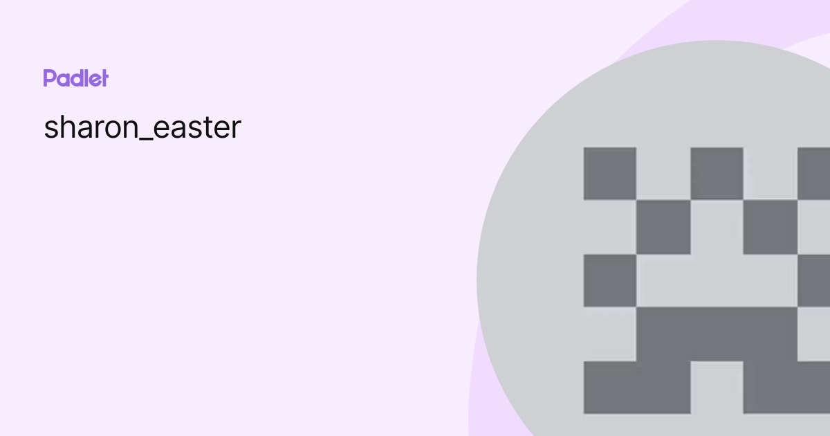 Sharon Easter Profile Padlet