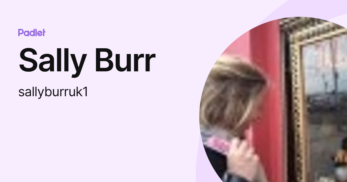 Sally Burr (sallyburruk1) profile | Padlet