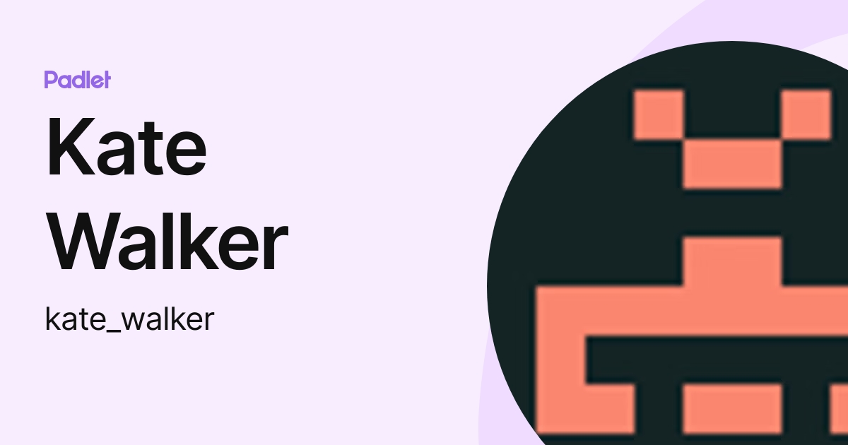 Kate Walker (kate_walker) profile | Padlet