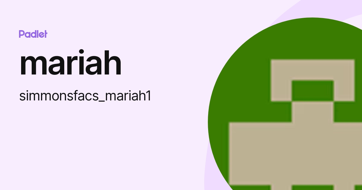 mariah (simmonsfacs_mariah1) profile | Padlet