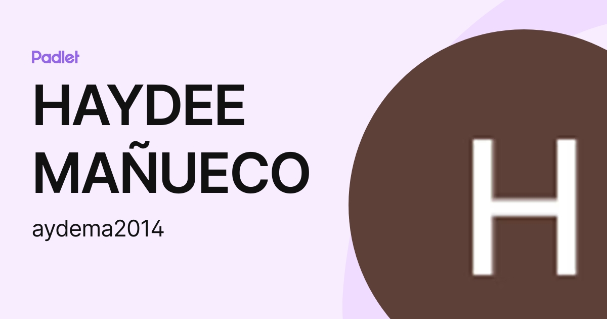 HAYDEE MAÑUECO (aydema2014) profile | Padlet