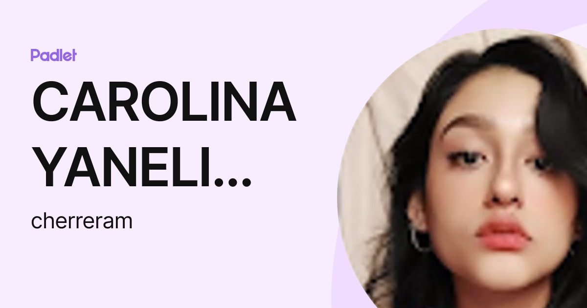 CAROLINA YANELI HERRERA MOLINA (cherreram) profile | Padlet