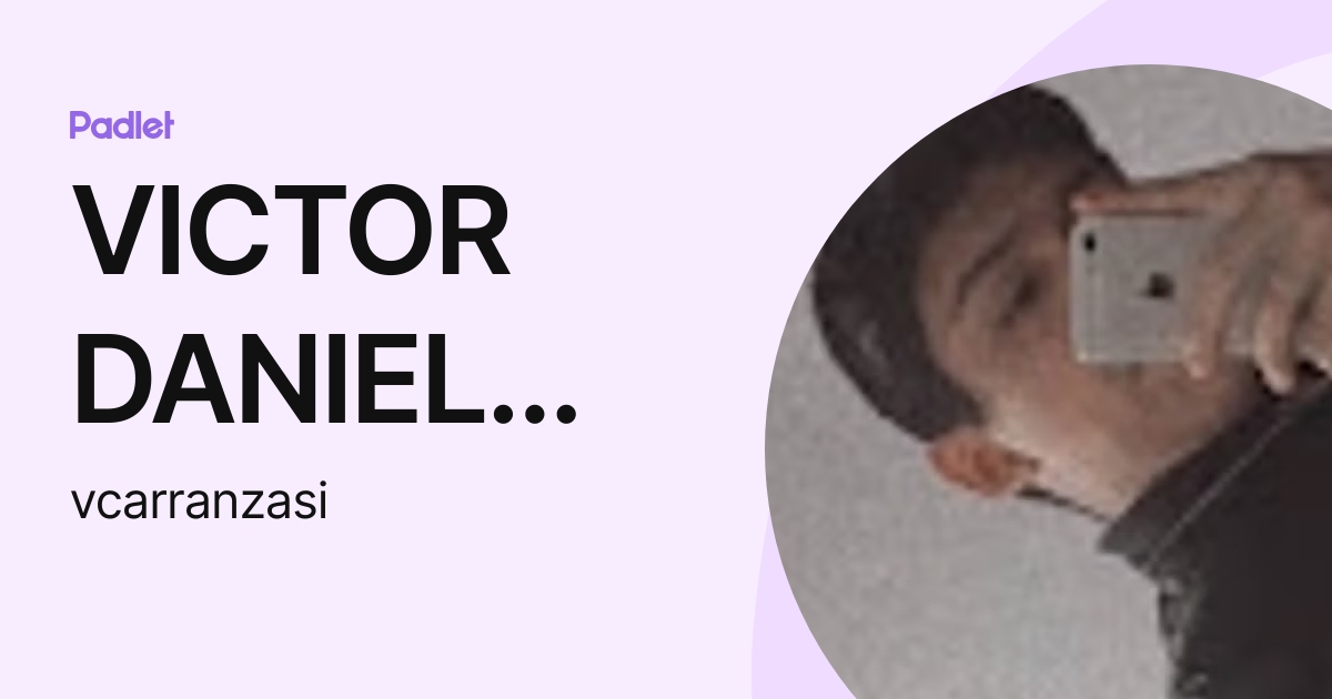 VICTOR DANIEL CARRANZA SICCHA (vcarranzasi) profile | Padlet