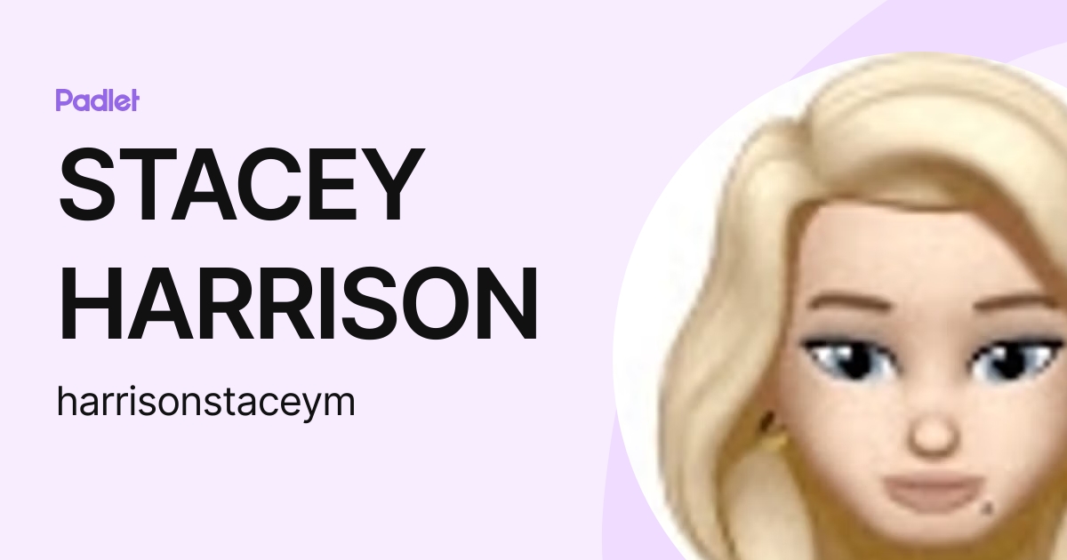STACEY HARRISON (harrisonstaceym) profile | Padlet