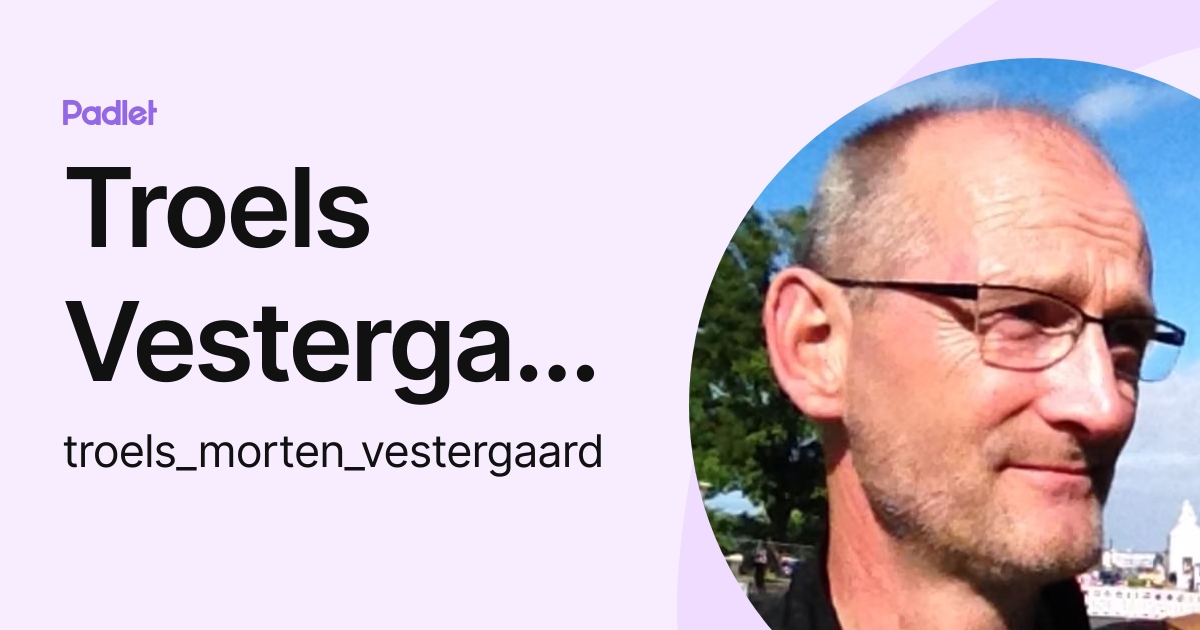Troels Vestergaard (troels_morten_vestergaard) profile | Padlet