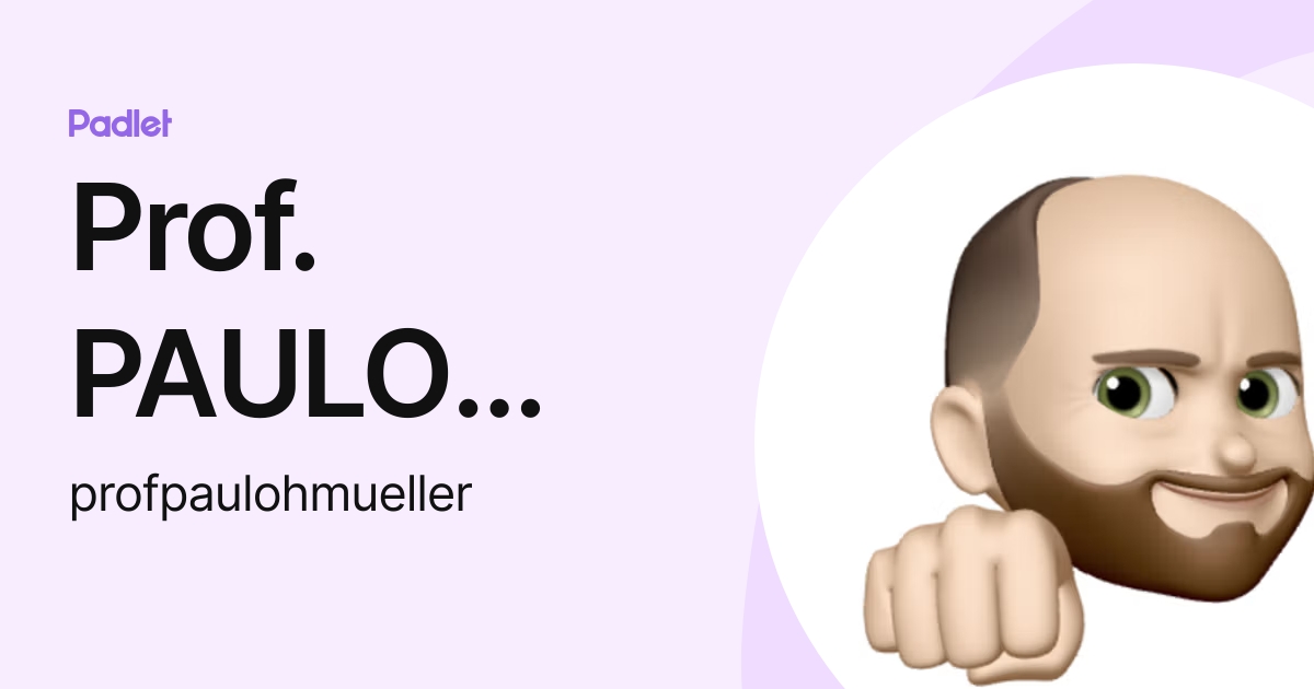 Prof. PAULO HENRIQUE MUELLER (profpaulohmueller) profile | Padlet