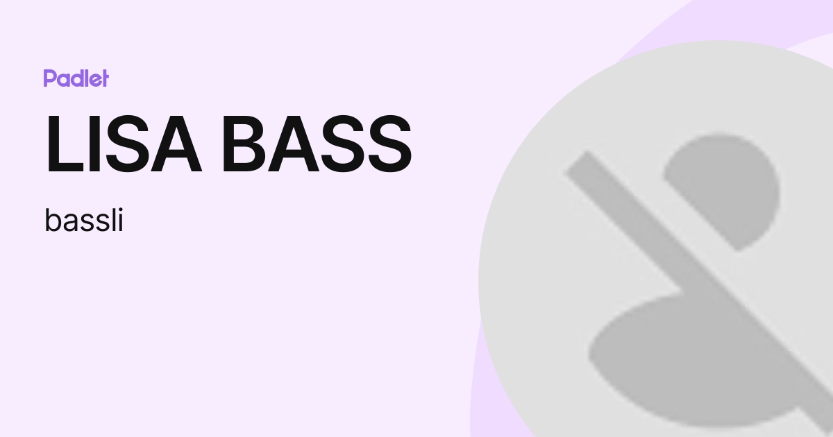 LISA BASS (bassli) profile | Padlet