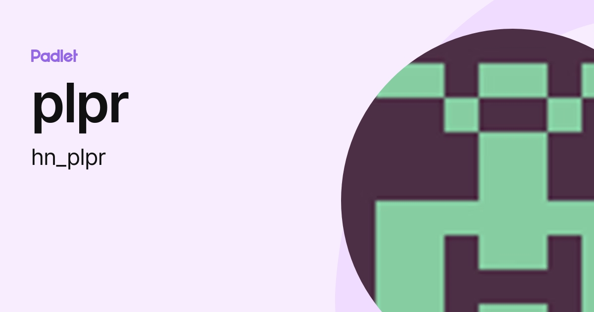 plpr (hn_plpr) profile | Padlet