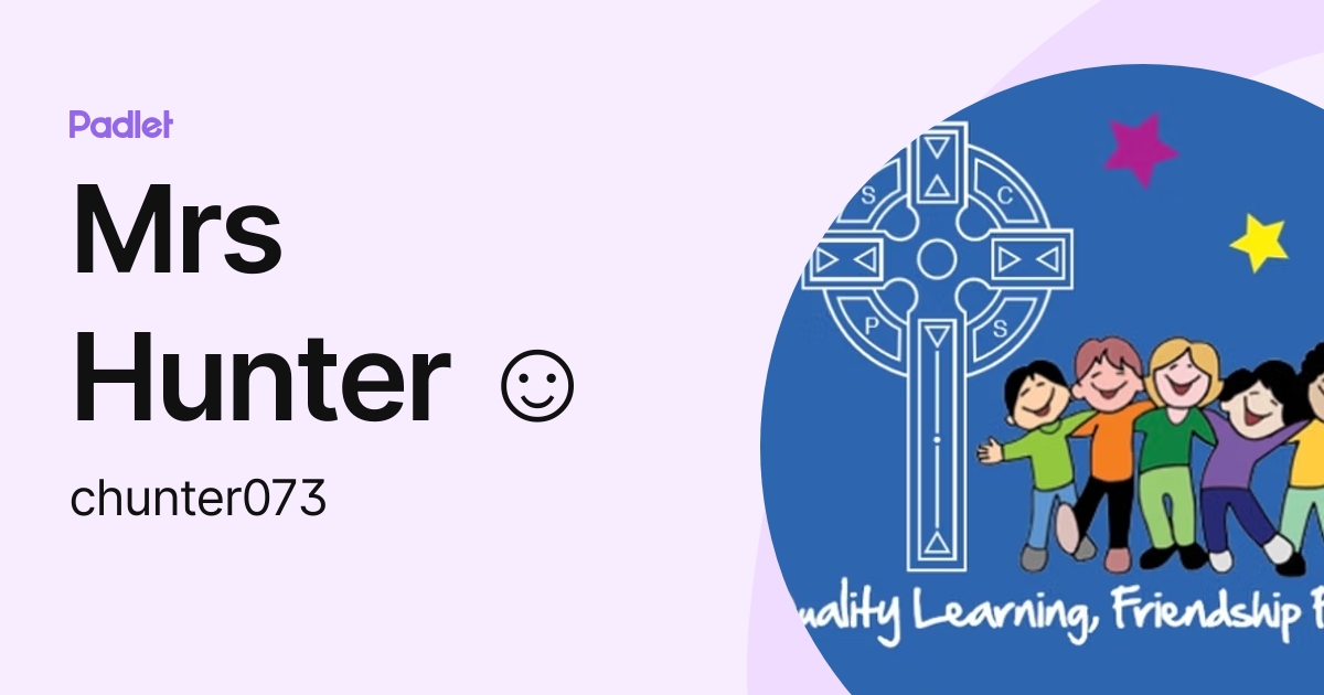 Mrs Hunter ☺️ (chunter073) profile | Padlet