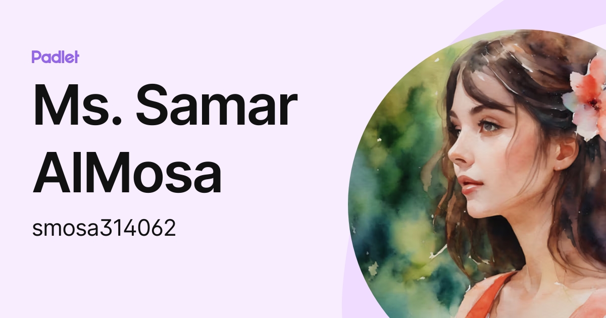 Ms. Samar AlMosa (smosa314062) profile | Padlet