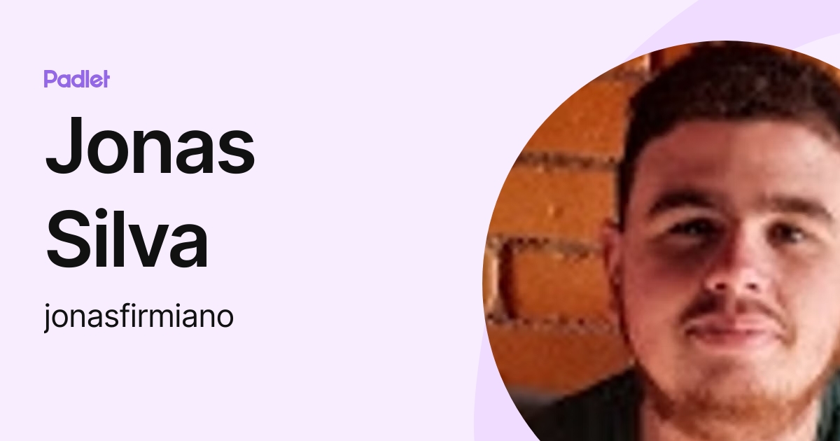 Jonas Silva (jonasfirmiano) profile | Padlet