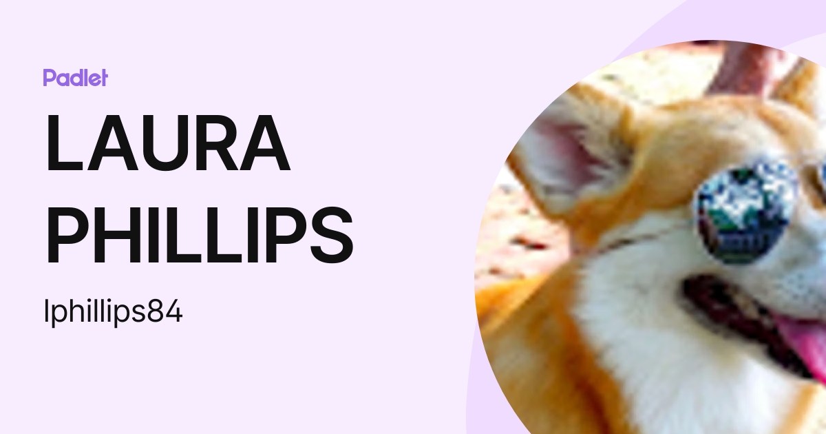 LAURA PHILLIPS (lphillips84) profile | Padlet