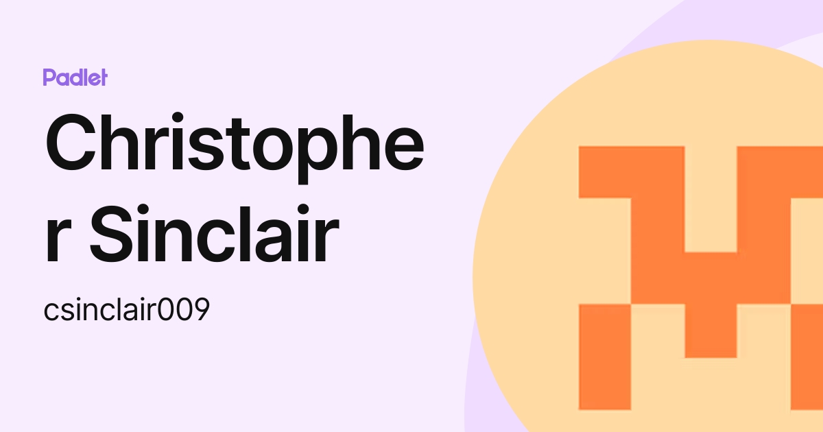 Christopher Sinclair (csinclair009) profile | Padlet