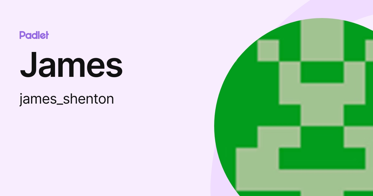 James (james_shenton) profile | Padlet