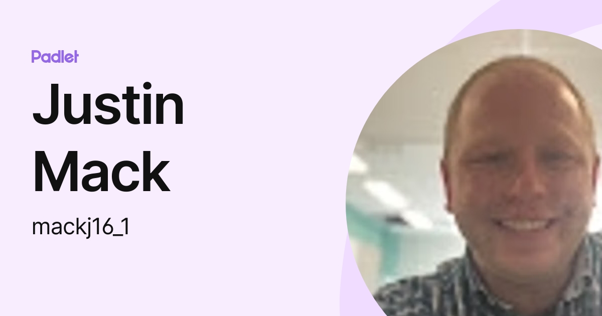 Justin Mack (mackj16_1) profile | Padlet