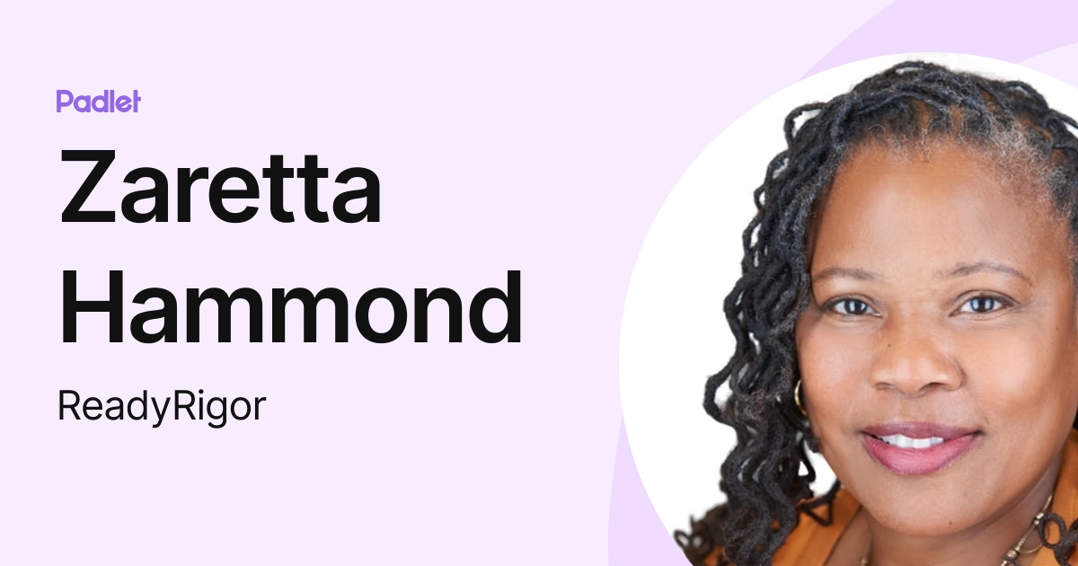 Zaretta Hammond (ReadyRigor) profile | Padlet