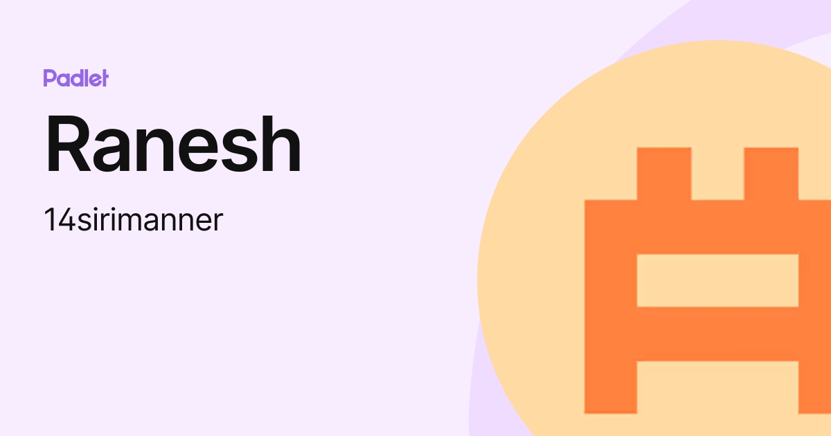 Ranesh (14sirimanner) profile | Padlet