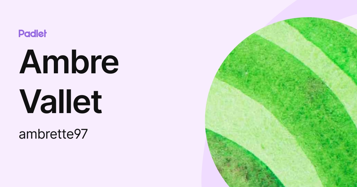 Ambre Vallet (ambrette97) profile | Padlet