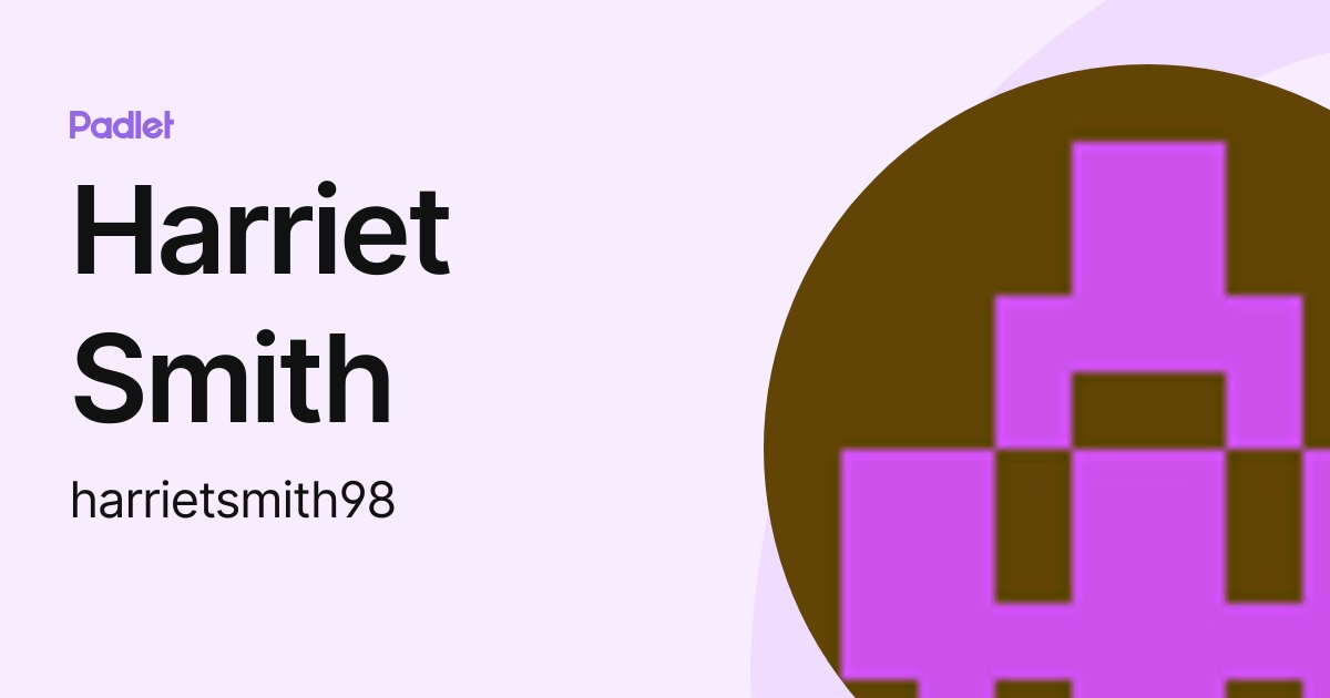 Harriet Smith (harrietsmith98) profile | Padlet