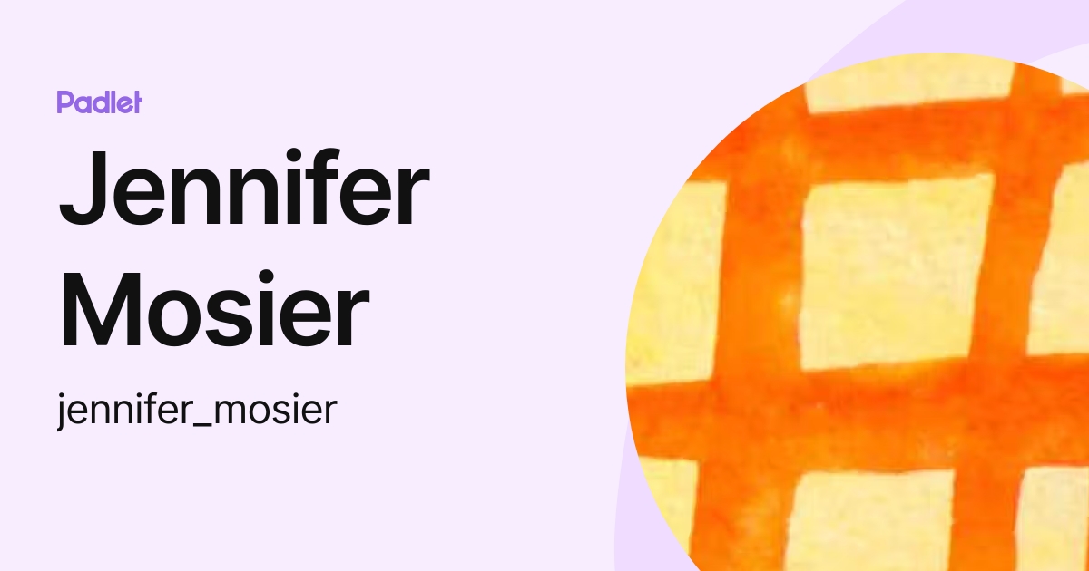 Jennifer Mosier (jennifer_mosier) profile | Padlet