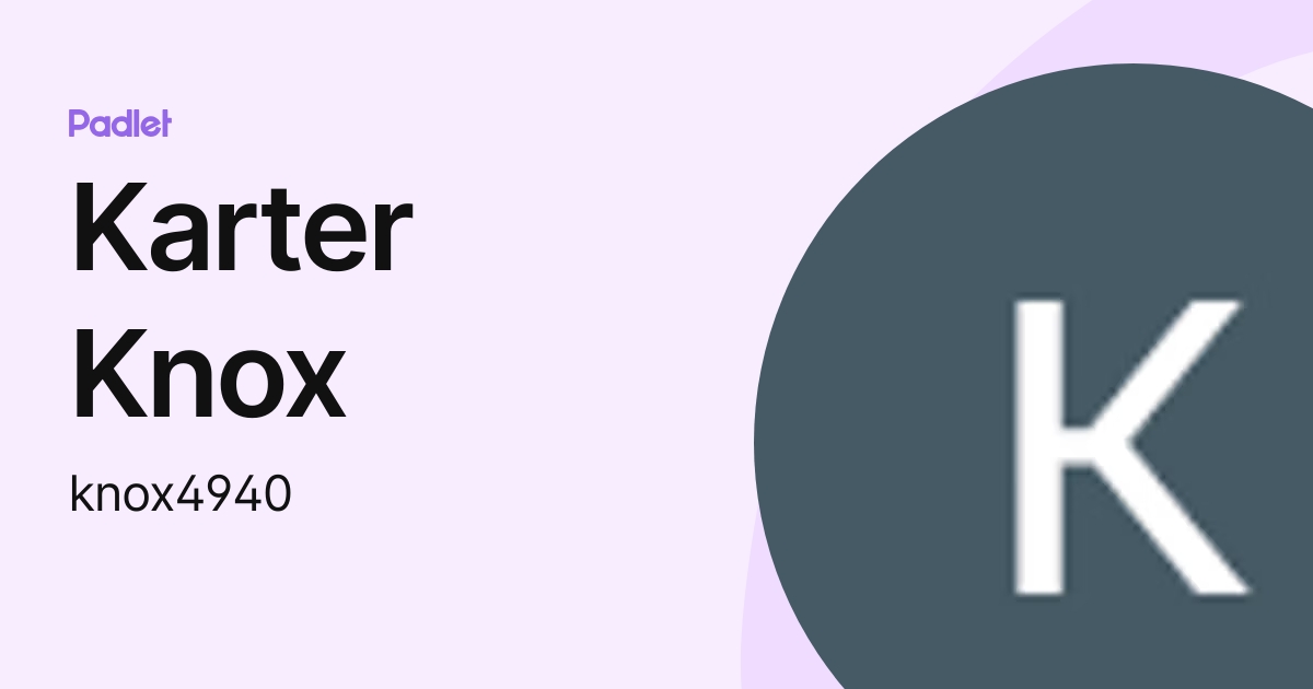 Karter Knox (knox4940) profile | Padlet