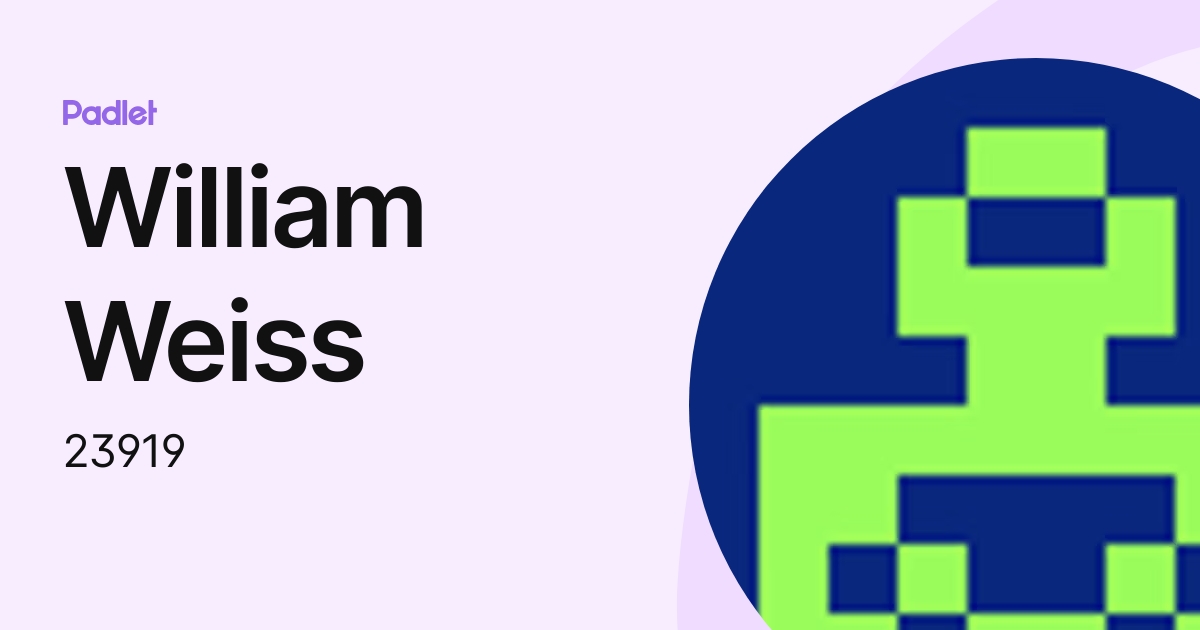 William Weiss (23919) profile | Padlet