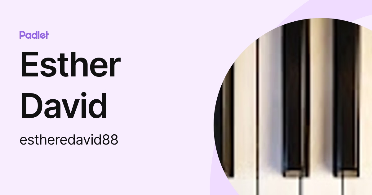 Esther David (estheredavid88) profile | Padlet