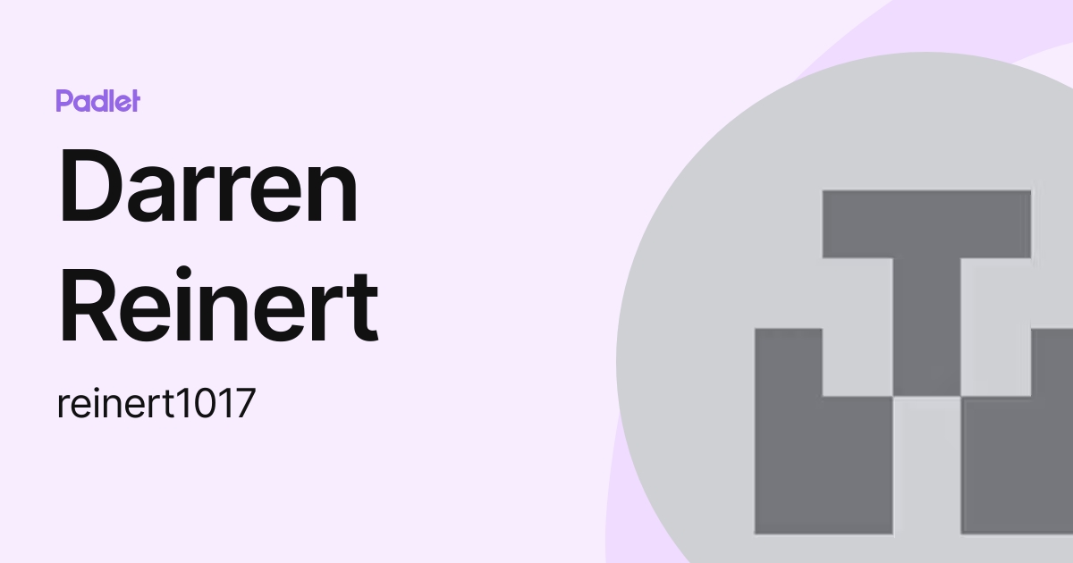 Darren Reinert (reinert1017) profile | Padlet