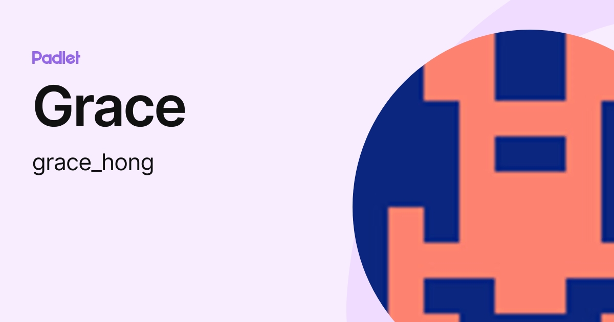 Grace (grace_hong) profile | Padlet