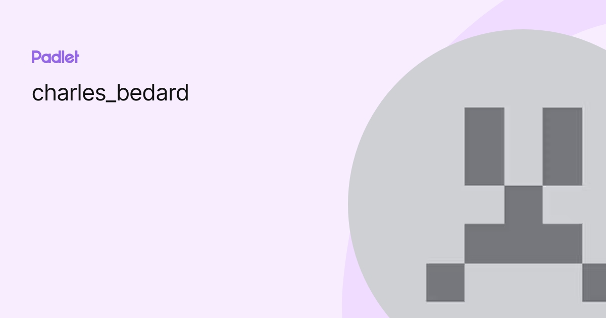 charles_bedard profile | Padlet